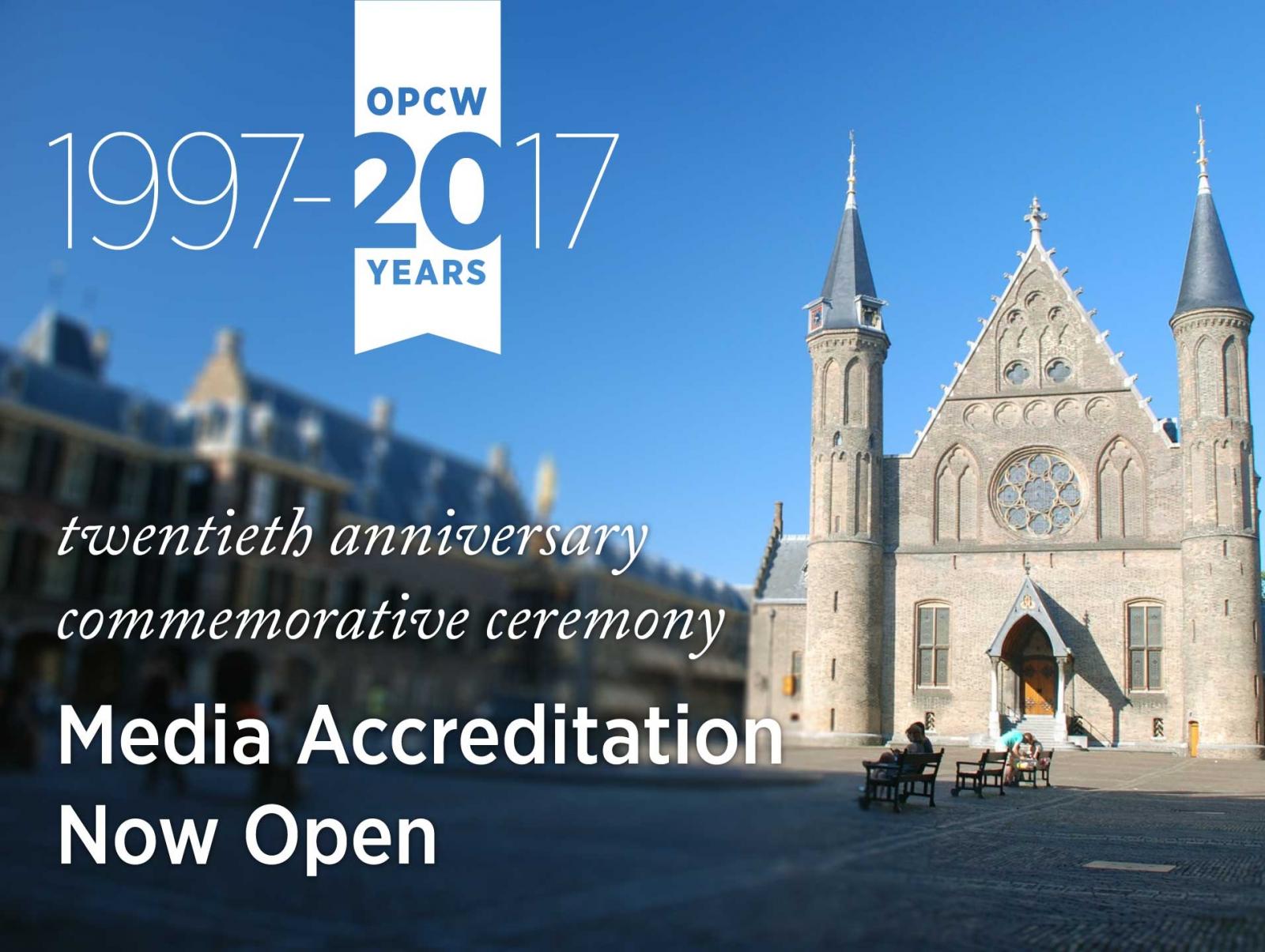 Media Accreditation Open for OPCW 20th Anniversary Commemorative ...